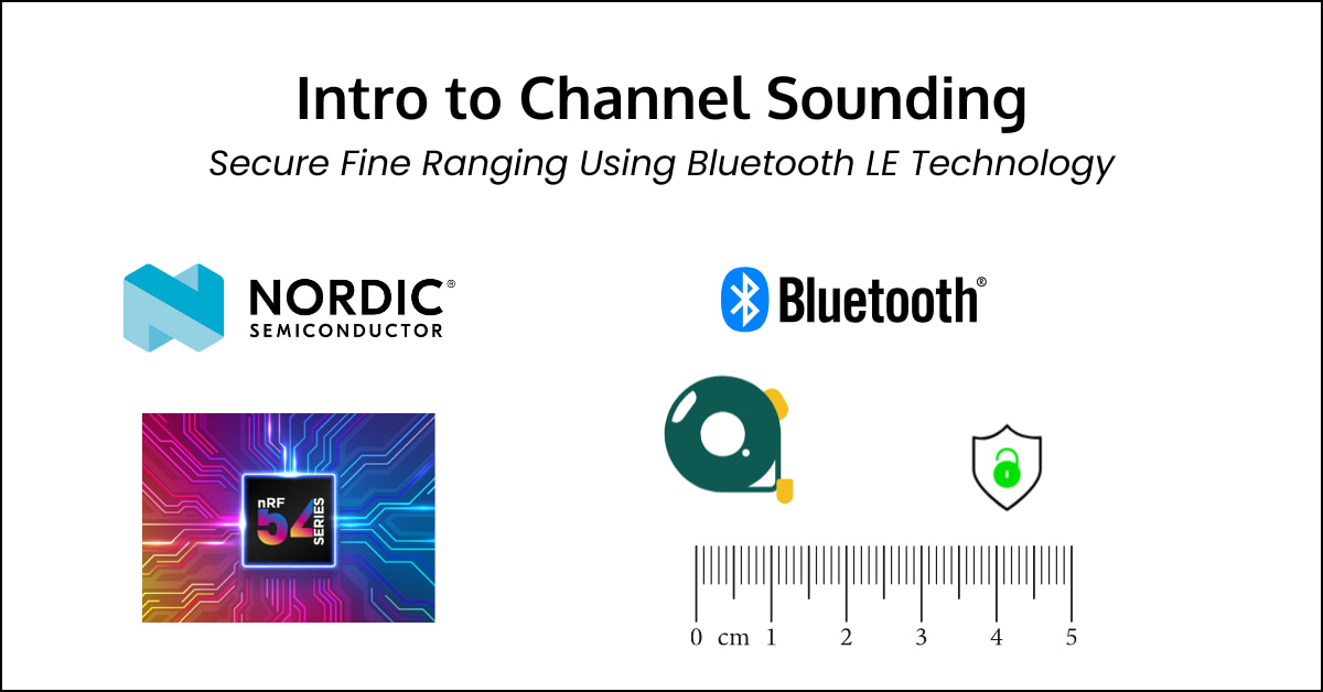 Channel Sounding: Secure Fine Ranging using Bluetooth LE | Novel Bits