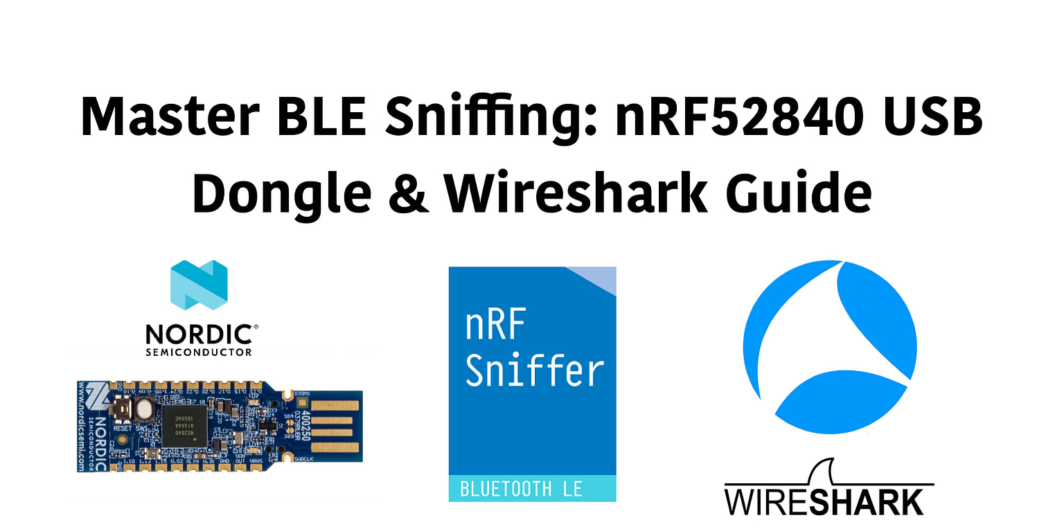 Master BLE Advertising Packet Analysis: nRF Sniffer & Wireshark