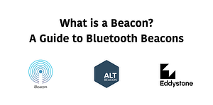 What is a Beacon? Guide to Beacon Technology