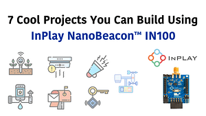 IN100 - 7 Cool Projects to Build With InPlay's New SoC