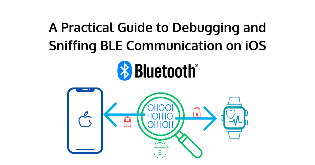 Practical Guide to Debugging Bluetooth Low Energy on iOS | Novel Bits