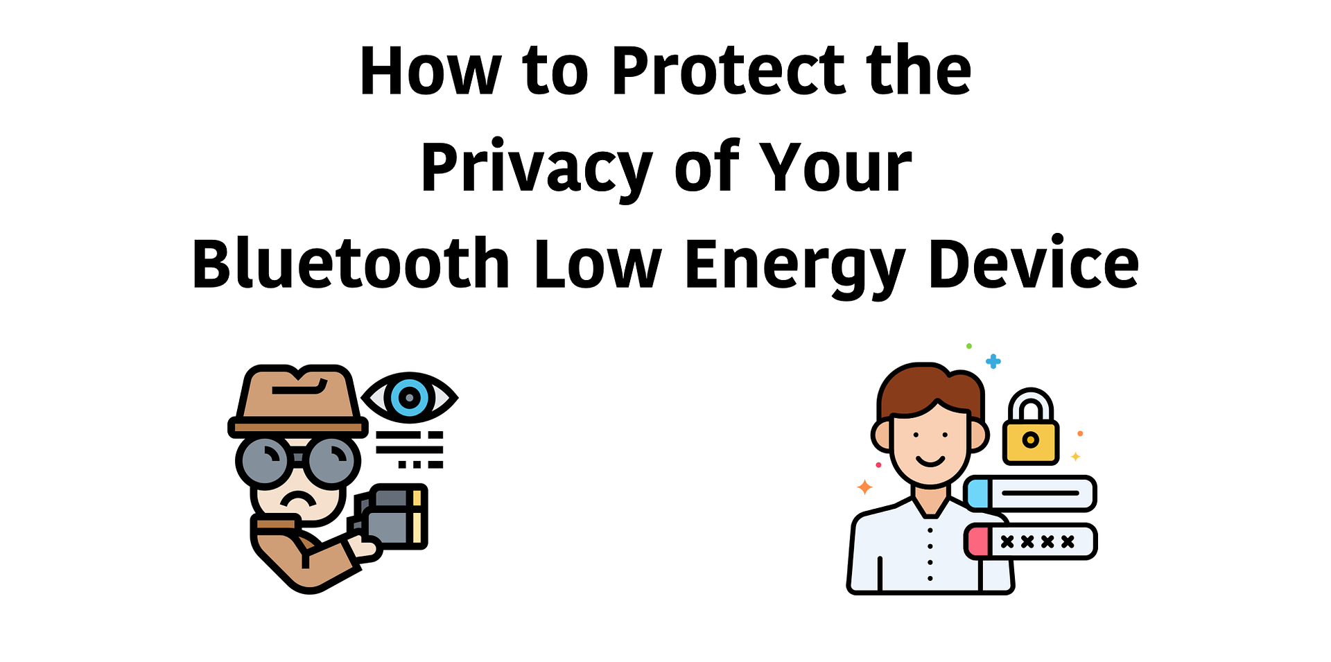 Protecting the Privacy of Bluetooth Low Energy Devices | Novel Bits